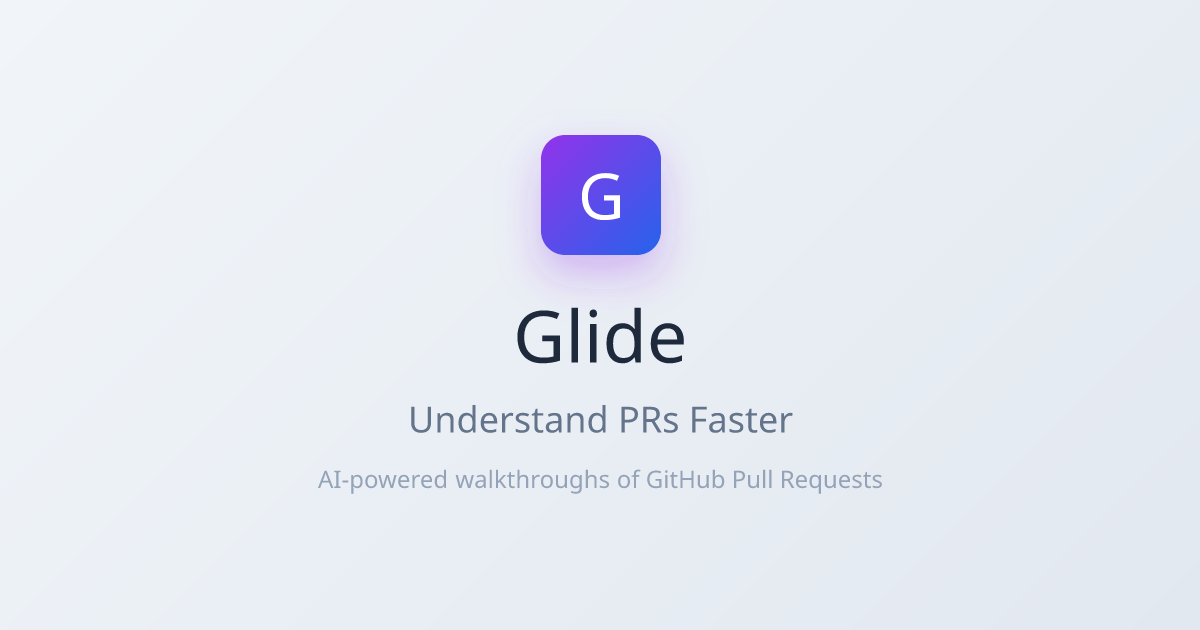 Glide - Understand PRs Faster